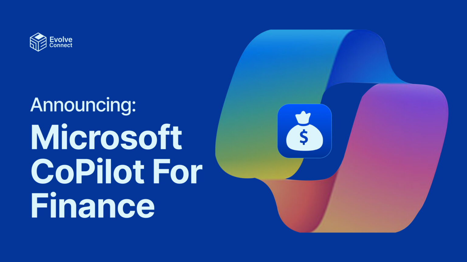 Announcing Microsoft CoPilot for Finance - Evolve Connect