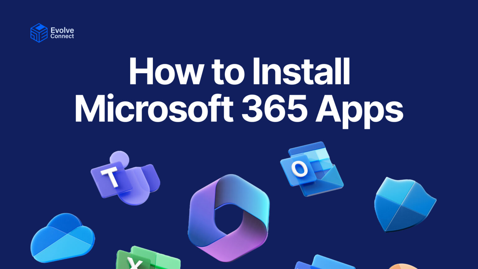 How to Install Microsoft 365 Apps - Evolve Connect
