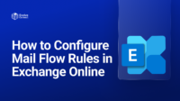 How to Configure Mail Flow Rules in Exchange Online - Evolve Connect