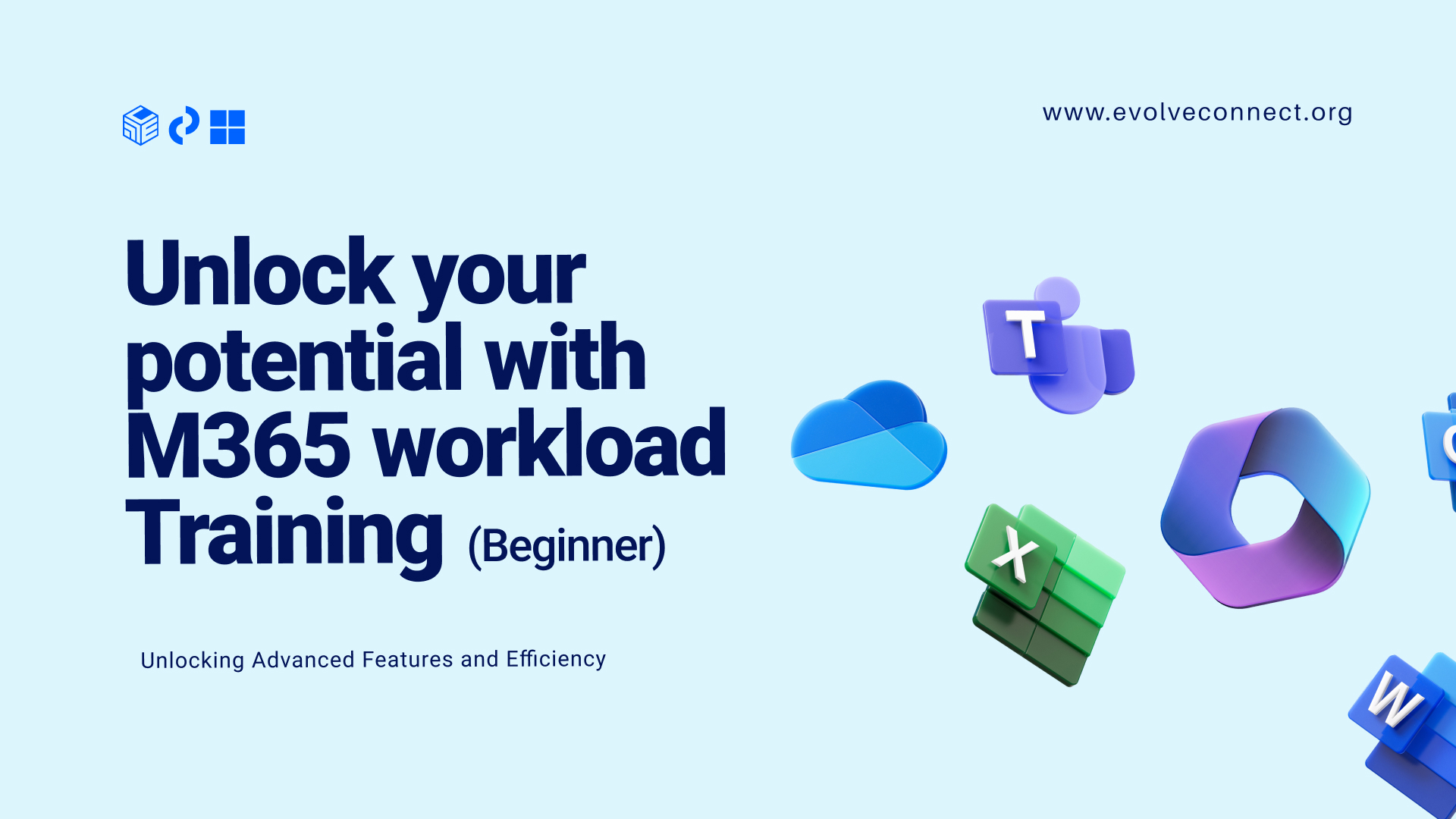 Microsoft 365 Workload Mastery (Beginner) - Evolve Connect