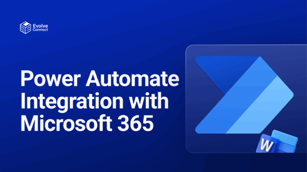 Power Automate Integration With Microsoft 365 - Evolve Connect